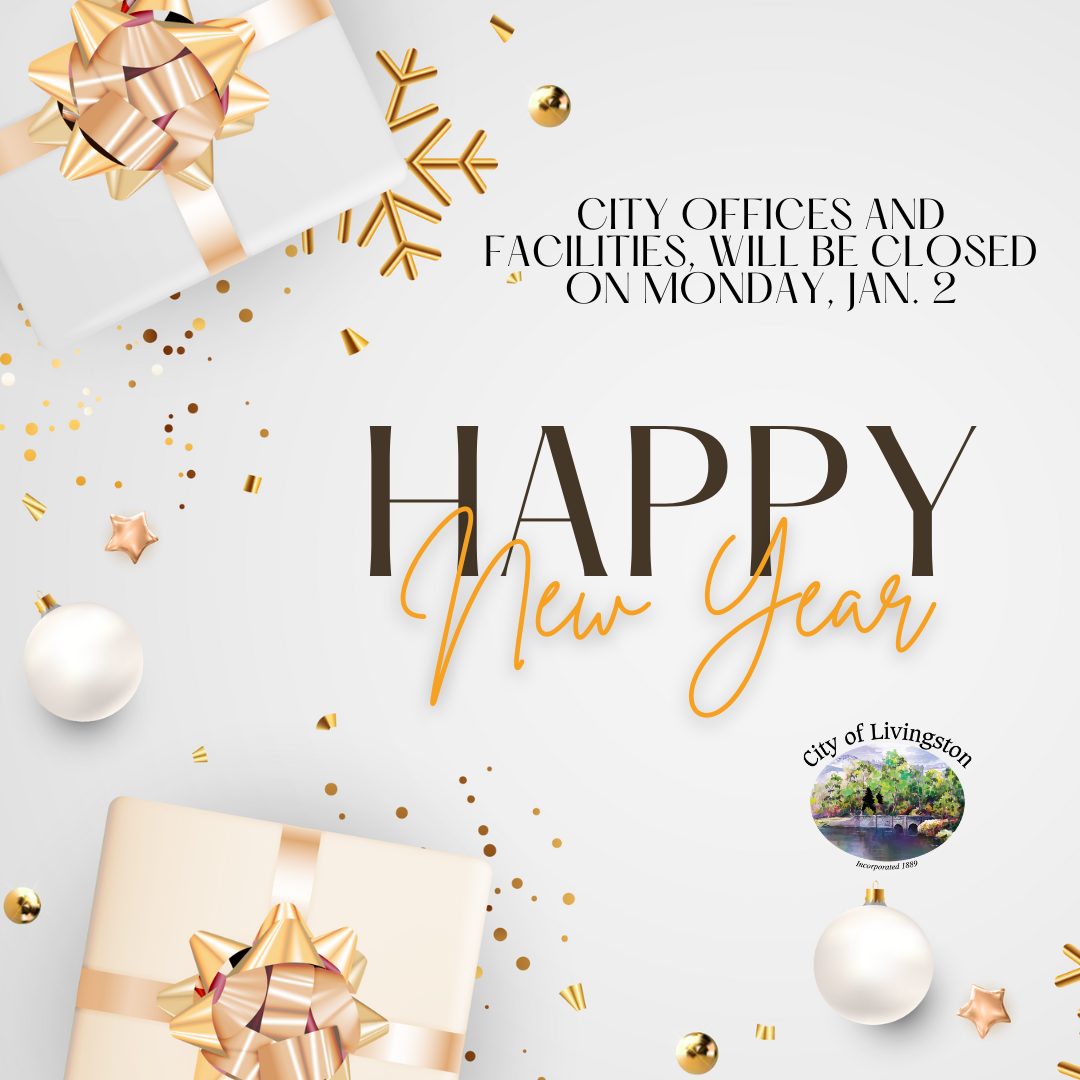 City Offices and Facilities Closed New Year's Day | Livingston, Montana
